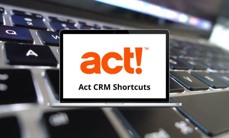 45 Act CRM Keyboard Shortcuts - Act CRM Shortcuts PDF