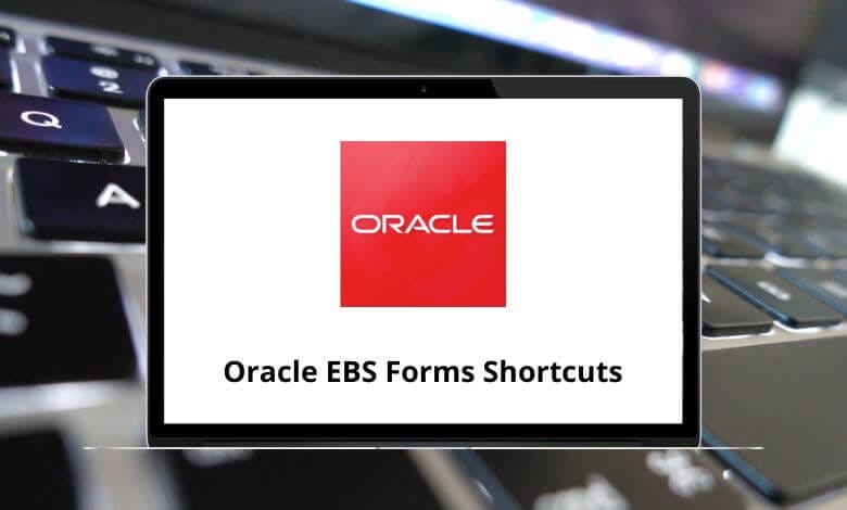 33 Oracle EBS Forms Keyboard Shortcuts