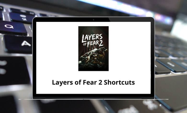 7 Layers of Fear 2 Shortcuts - Layers of Fear 2 Shortcuts PDF