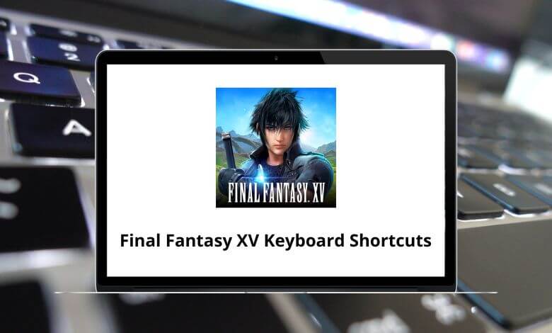 102 Final Fantasy XV Shortcuts - Final Fantasy Shortcuts PDF