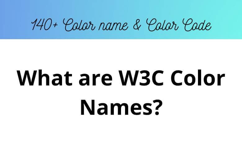 What are W3C Color Names? - CSS & HTML Color Codes