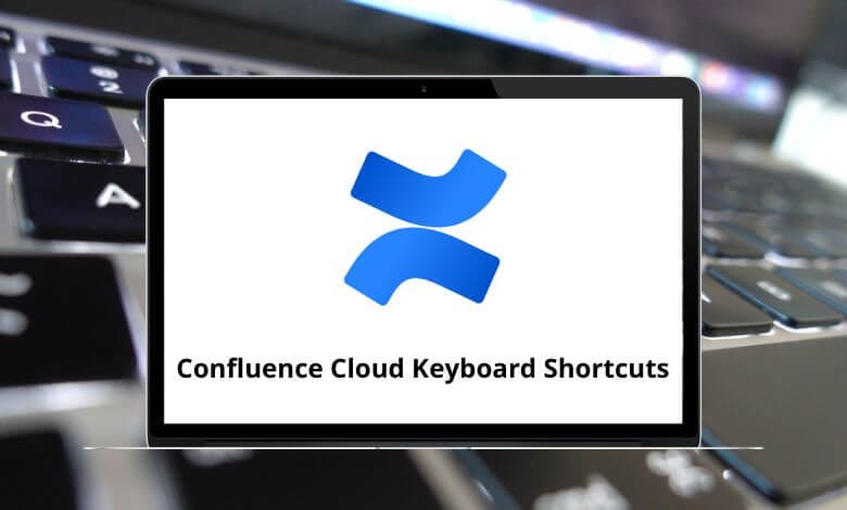 49 Confluence Cloud Shortcuts - Confluence Cloud Shortcuts PDF