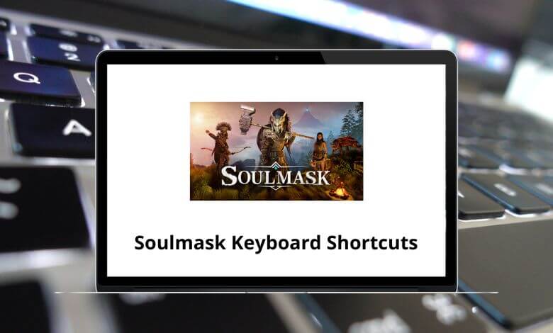 20 Soulmask Keyboard Shortcuts - Soulmask Shortcuts PDF