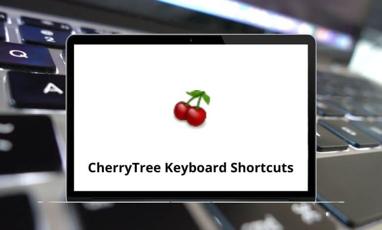75 CherryTree Keyboard Shortcuts - CherryTree Shortcuts PDF