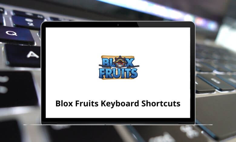 16 Blox Fruits Keyboard Shortcuts 16 Blox Fruits Keyboard Shortcuts
