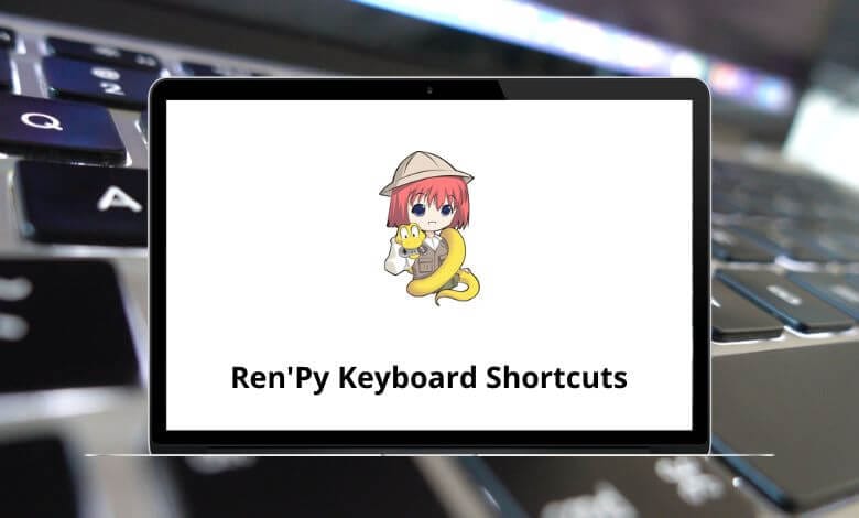 22 Ren'Py Keyboard Shortcuts - Ren'Py Shortcuts PDF