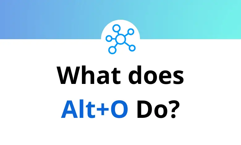 What does Alt+O do? - Tutorial Tactic