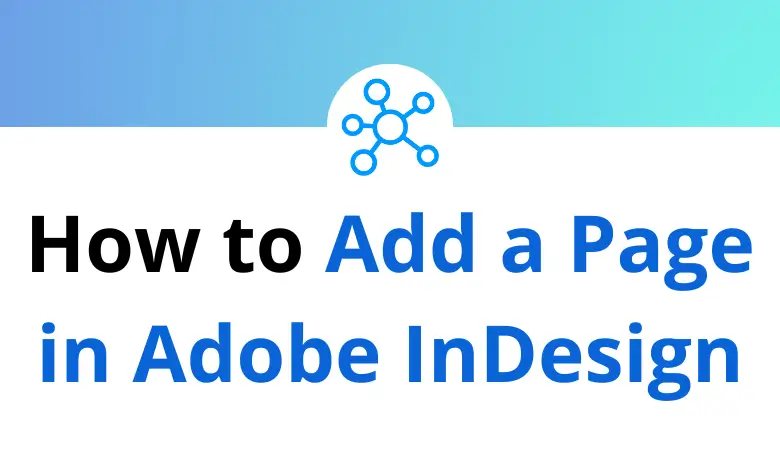 How to Add a Page in Adobe InDesign (Step-by-Step Guide) - Tutorial Tactic