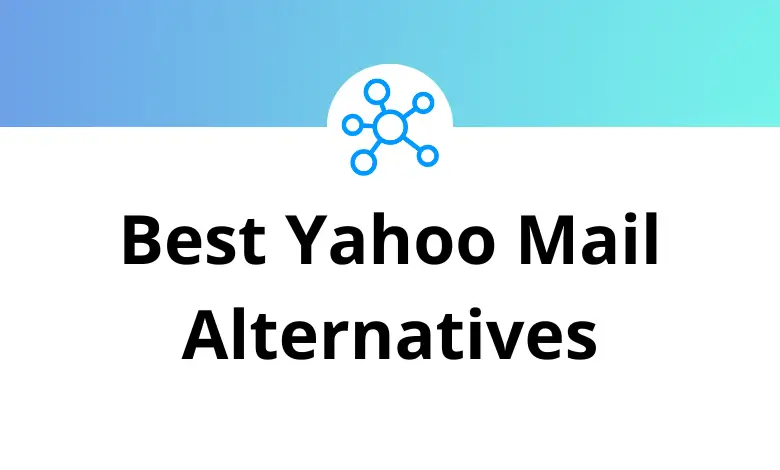20 Best Yahoo Mail Alternatives & Competitors - Tutorial Tactic