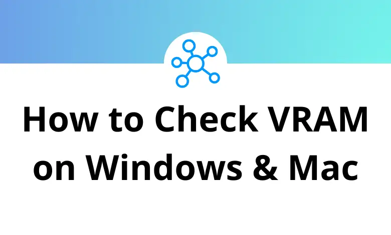 How to Check VRAM on Windows & Mac - Tutorial Tactic