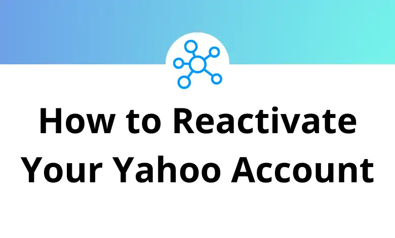 How to Reactivate Your Yahoo Account - Tutorial Tactic