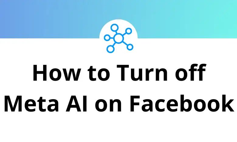 How to Turn off Meta AI on Facebook - Tutorial Tactic