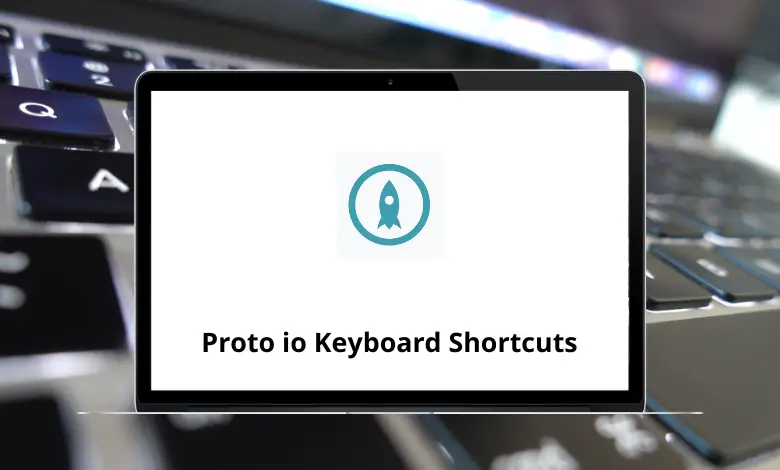47 Proto io Keyboard Shortcuts - Proto io Shortcuts PDF