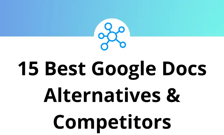 15 Best Google Docs Alternatives & Competitors - Tutorial Tactic