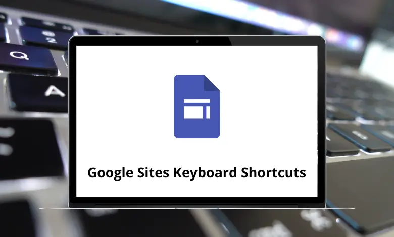 35 Google Sites Keyboard Shortcuts