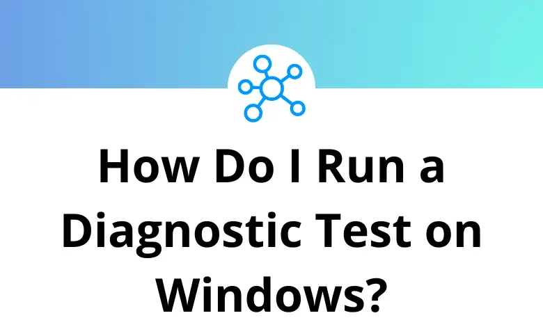 How Do I Run a Diagnostic Test on Windows? - Tutorial Tactic