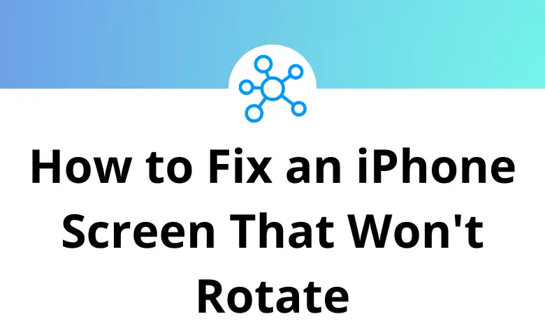 How to Fix an iPhone Screen That Won't Rotate - Tutorial Tactic