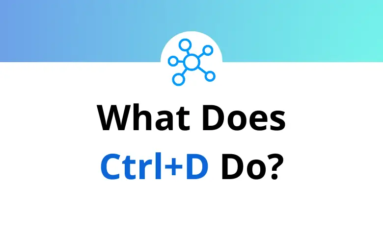 What Does Ctrl+D Do? - Tutorial Tactic