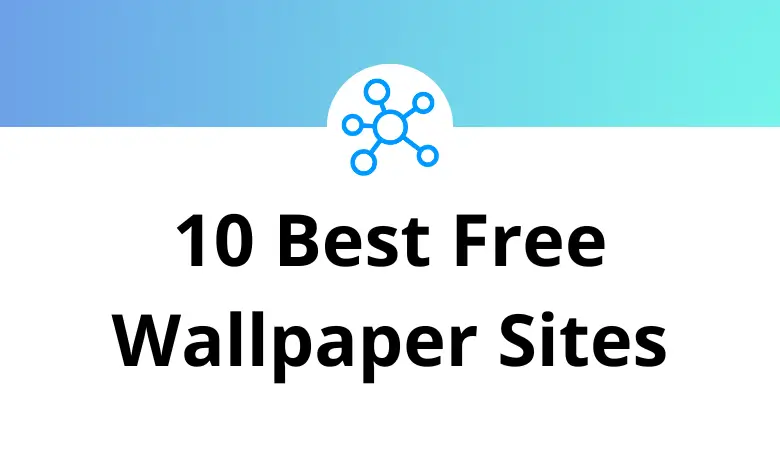 10 Best Free Wallpaper Sites for Stunning Backgrounds