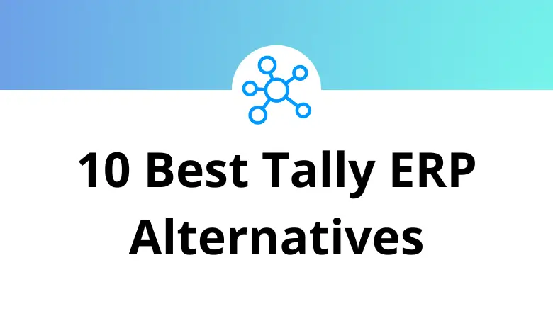 10 Best Tally ERP Alternatives & Competitors - Tutorial Tactic