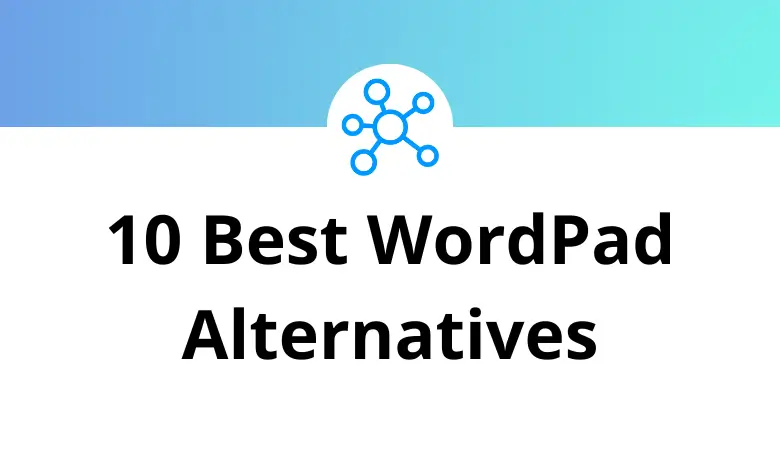 10 Best WordPad Alternatives & Competitors - Tutorial Tactic