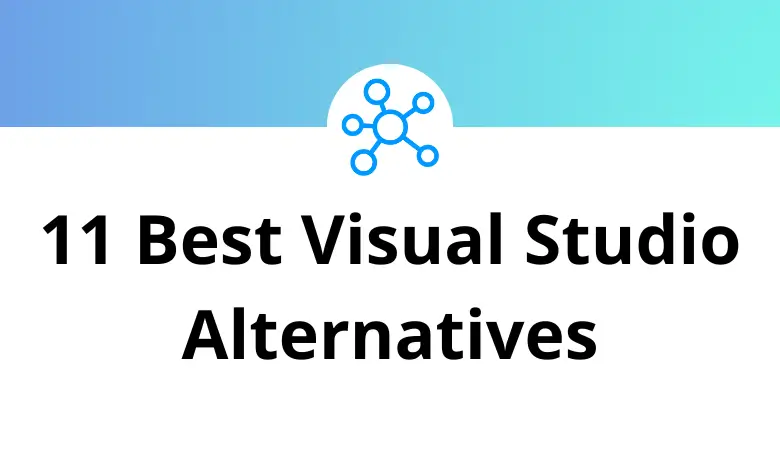 11 Best Visual Studio Alternatives & Competitors - Tutorial Tactic