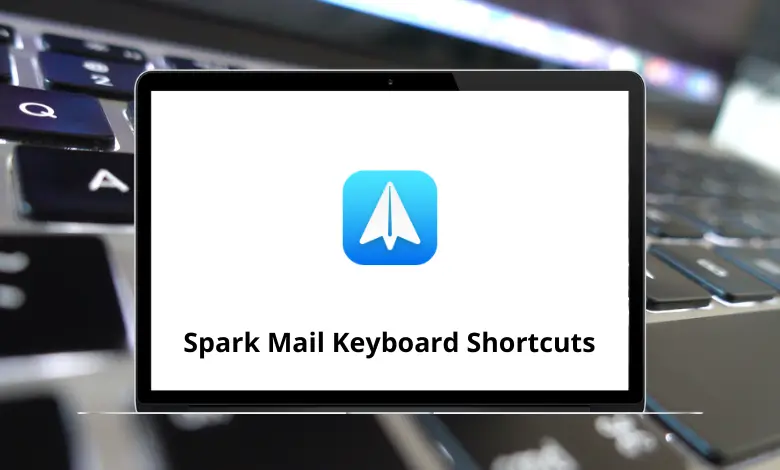 47 Spark Mail Shortcuts - Spark Mail Shortcuts PDF