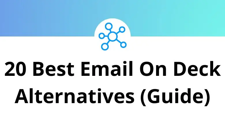 20 Best Email On Deck Alternatives (2025 Guide)