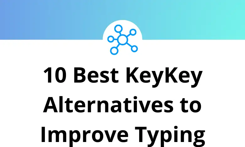 10 Best KeyKey Alternatives to Improve Typing - Tutorial Tactic