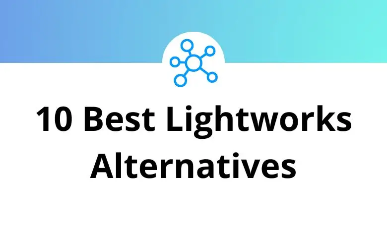 10 Best Lightworks Alternatives & Competitors - Tutorial Tactic