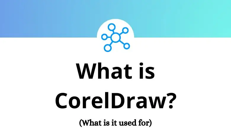 What is CorelDraw? What is it used for? - Tutorial Tactic