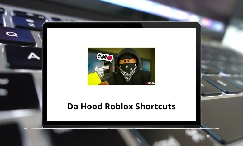 12 Da Hood Roblox Shortcuts & Keyboard Controls