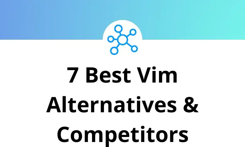7 Best Vim Alternatives & Competitors - Tutorial Tactic